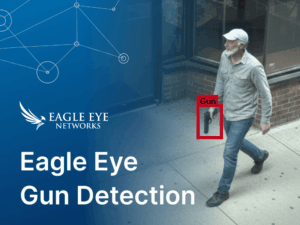 Making Communities Safer: Eagle Eye Networks Launches AI Camera Gun ...